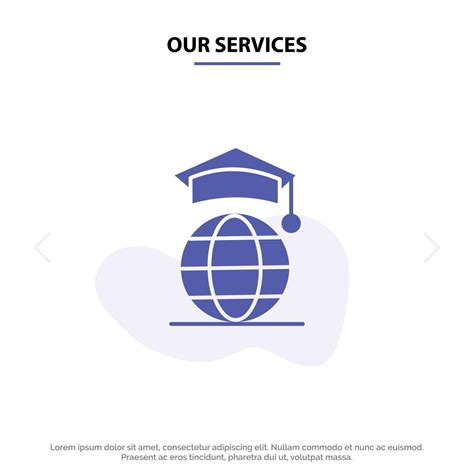 Our Services Globe Internet Online Graduation Solid Glyph Icon Web Card