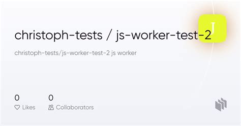 Christoph Testsjs Worker Test 2 Christoph Testsjs Worker Test 2 Js