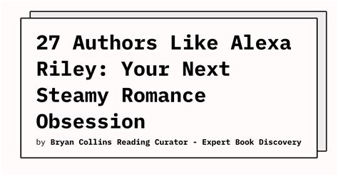 27 Authors Like Alexa Riley Your Next Steamy Romance Obsession