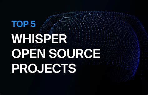Gladia Top 5 Whisper Github Projects A Practical Guide For Programmers