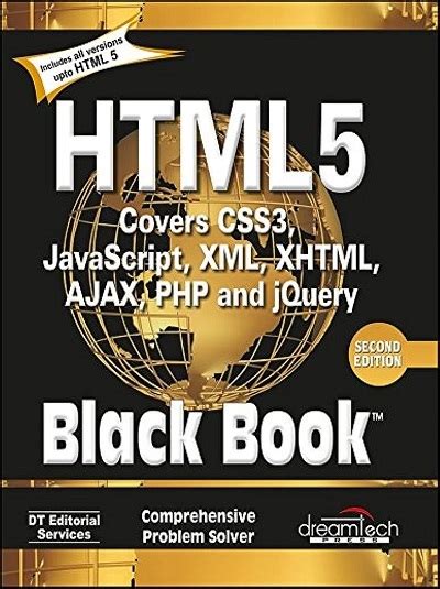 Html 5 Black Book Covers Css 3 Javascript Xml Xhtml Ajax Php And