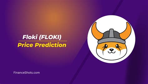 Floki Floki Price Prediction 2025 2026 2027 2030 2040 And 2050