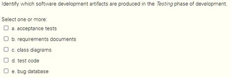 Identify Which Software Development Artifacts Are Produced In The