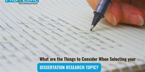 How To Choose A Dissertation Topic Things To Consider When Select