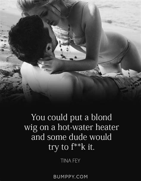 Best Quotes That Show The Honesty And Power Of Sex Bumppy