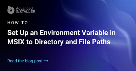 How To Set Up An Environment Variable In Msix To Directory And File Paths