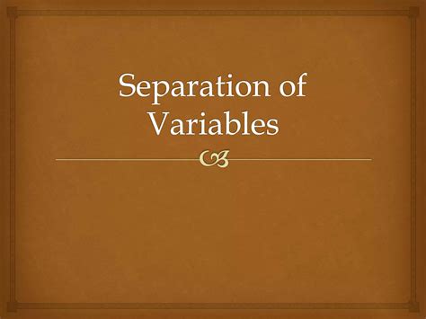 Separation Of Variables PPTX Science