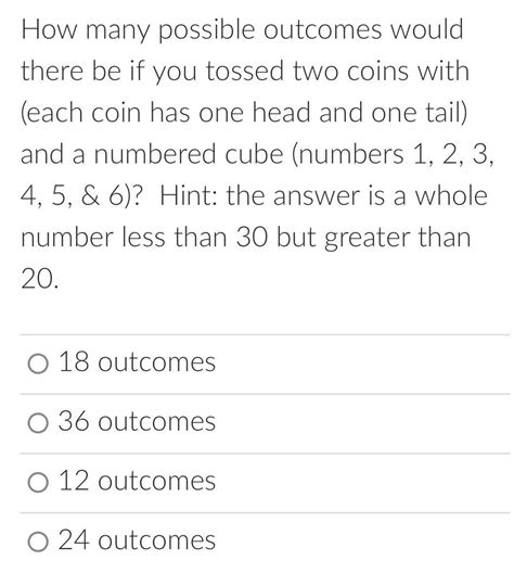 [answered] How Many Possible Outcomes Would There Be If You Tossed Two