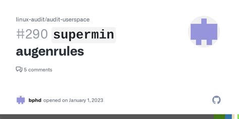 `supermin` Augenrules · Issue 290 · Linux Auditaudit Userspace · Github