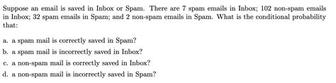 Solved Suppose An Email Is Saved In Inbox Or Spam There Are Chegg Com