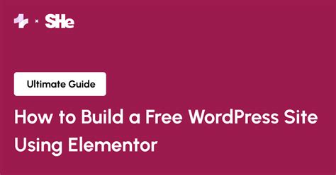 How To Build A Free Wordpress Site Using Elementor