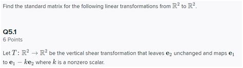 Solved Find The Standard Matrix For The Following Linear