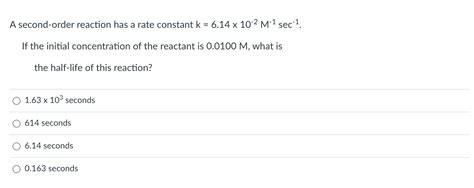 Solved A Second Order Reaction Has A Rate Constant