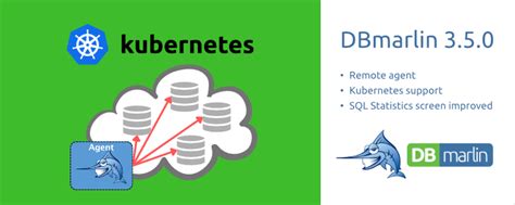 Dbmarlin 3 5 0 Release With Remote Agents And Kubernetes Support Dbmarlin Blog
