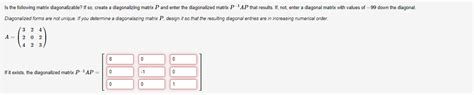 solved is the following matrix diagonalizable if so create