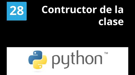 Python Tutorial 28 Constructor De La Clase Youtube