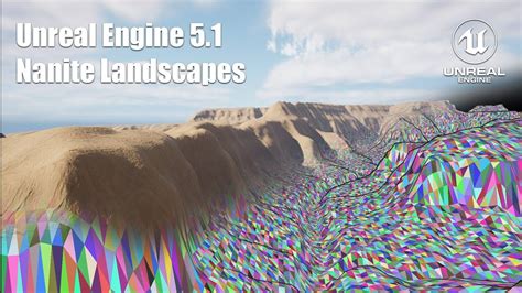 Unreal Engine 51 Nanite Landscapes