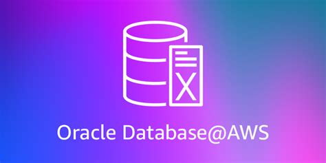 正式推出 Oracle Databaseaws，旨在简化 Oracle Exadata 向 Aws 的迁移过程 亚马逊aws官方博客