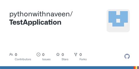 GitHub Pythonwithnaveen TestApplication