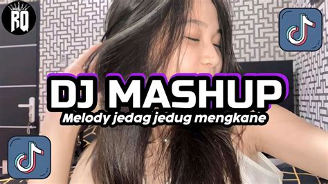DJ MASHUP X TERNYATA ADA AKIMILAKUO X TENANG AJA X MELODY JEDAG JEDUG ...