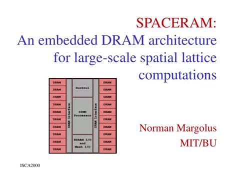 PPT SPACERAM An Embedded DRAM Architecture For Large Scale Spatial Lattice Computations