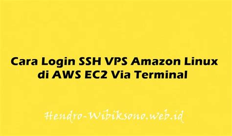 Cara Login Ssh Vps Amazon Linux Di Aws Ec2 Via Terminal