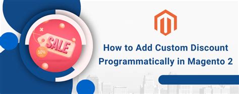 how to add custom discount programmatically in magento 2 magecurious