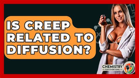 Is Creep Related To Diffusion Chemistry For Everyone Youtube