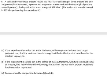Answered Consis Antiproton In Other Words A Proton And Antiproton Are Created And The Two