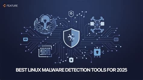 Best Linux Malware Detection Tools For 2025