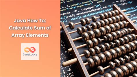 Java How To Calculate Sum Of Array Elements Codelucky