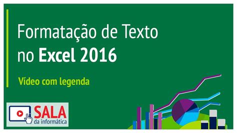 como formatar texto no excel 2016 youtube