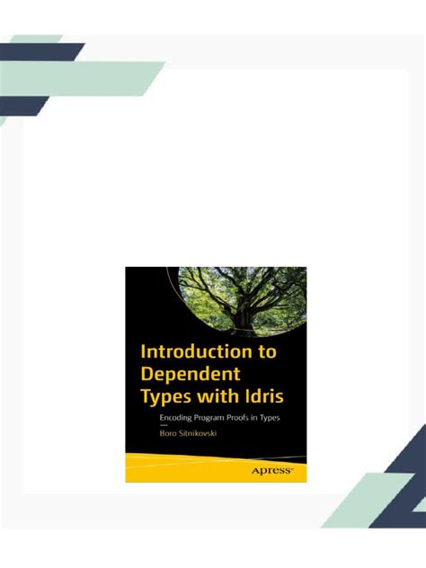 Introduction To Dependent Types With Idris Encoding Program Proofs In Types 1st Edition Boro