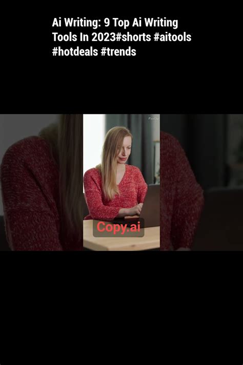 Ai Writing 9 Top Ai Writing Tools In 2023 Shorts Aitools Hotdeals Trends Ai Breakthrough