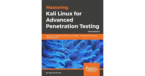 Mastering Kali Linux For Advanced Penetration Testing Third Edition