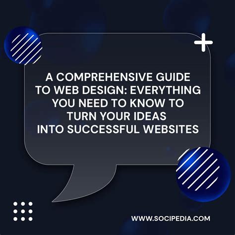 A Comprehensive Guide To Web Design Everything You Need To Know To Turn Your Ideas Into