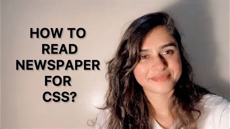 how to read newspaper for css saba zain css preparation saba zain