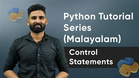 Part 9 Python Control Statements Python Malayalam Tutorial Series