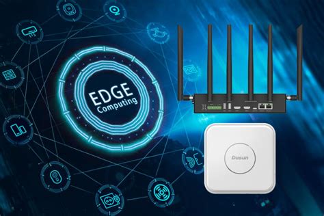什么是边缘计算设备？类型、角色和用例 dusuniot