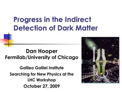 Ppt Progress In The Indirect Detection Of Dark Matter Powerpoint