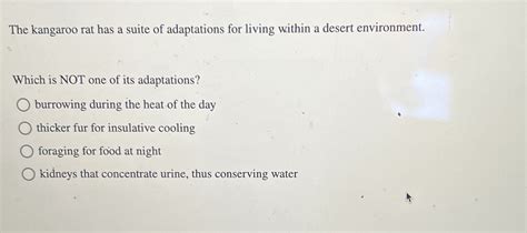 The Kangaroo Rat Has A Suite Of Adaptations For