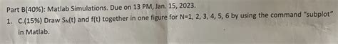 Solved Part B40 Matlab Simulations Due On 13 Pm Jan