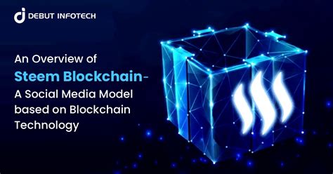 An Overview Of Steem Blockchain