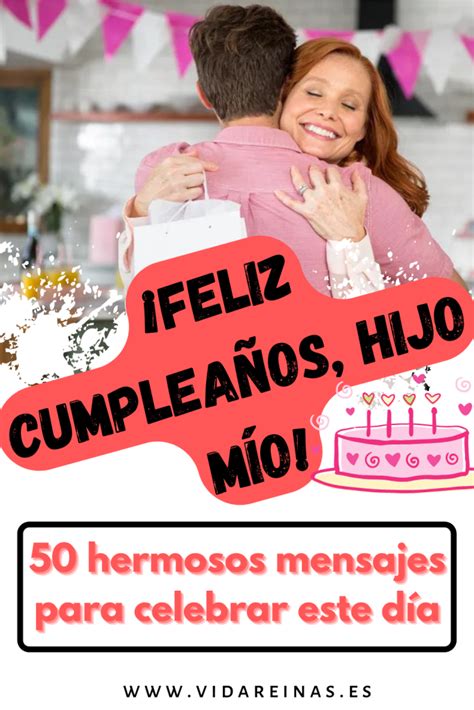 Feliz cumpleaños hijo mío 50 hermosos mensajes para celebrar este día Vida Reinas