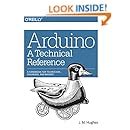 Arduino A Technical Reference A Handbook For Technicians Engineers