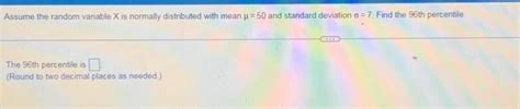 solved assume the random variable x is normally distributed