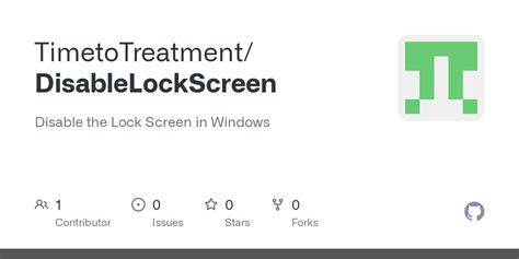 GitHub TimetoTreatment DisableLockScreen Disable The Lock Screen In Windows