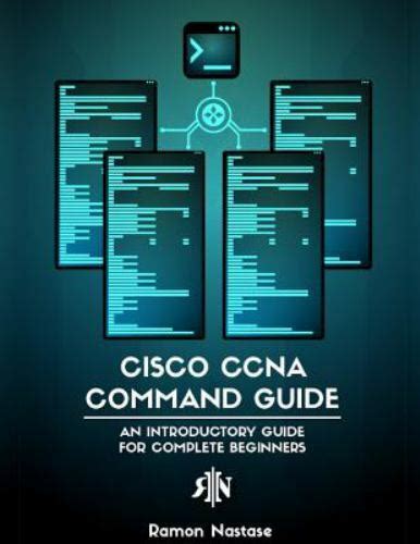 Computer Networking Ser Cisco Ccna Command Guide By Ramon Nastase