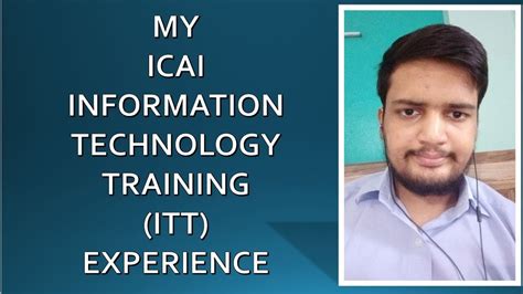 Icai Information Technology Training Icitss Itt Experience Youtube