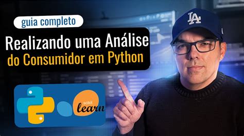 Análise Do Consumidor Em Python Passo A Passo Youtube
